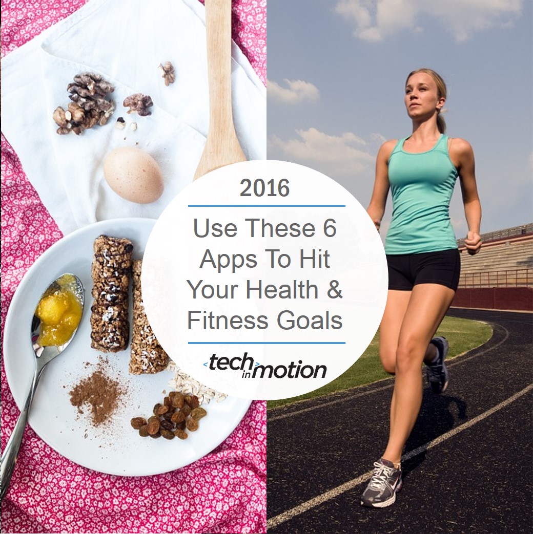 6 Apps to Help You Maintain Your Health & Fitness Goals