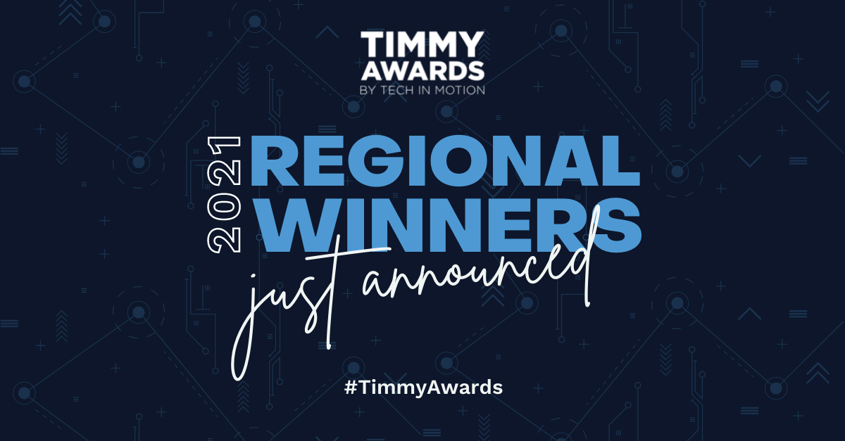 2021 Regional Timmy Winners: Tech in Motion Celebrates 'Best in Tech'